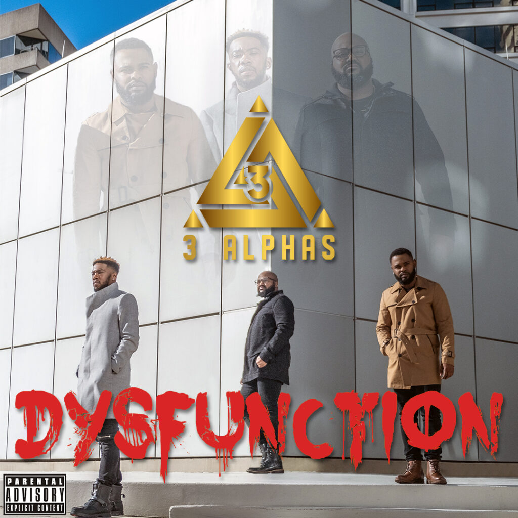 3Alphas Releases Album ‘Dysfunction’ – Snubb3d Magazine